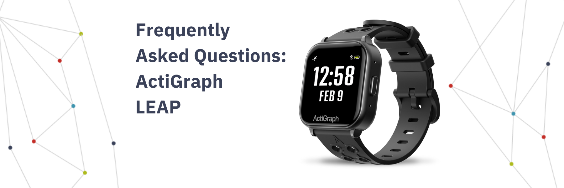 Frequently Asked Questions: ActiGraph LEAP